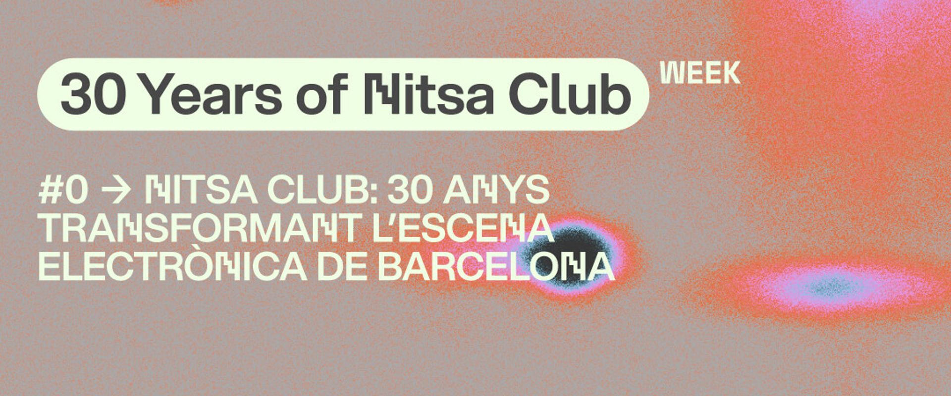 #0 Nitsa Club: 30 anys transformant l’escena electrònica de Barcelona